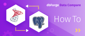Linking and Comparing SQL Server and PostgreSQL Databases - Devart Blog