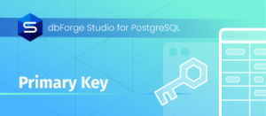 PostgreSQL Primary Key - A Complete Guide [2025]
